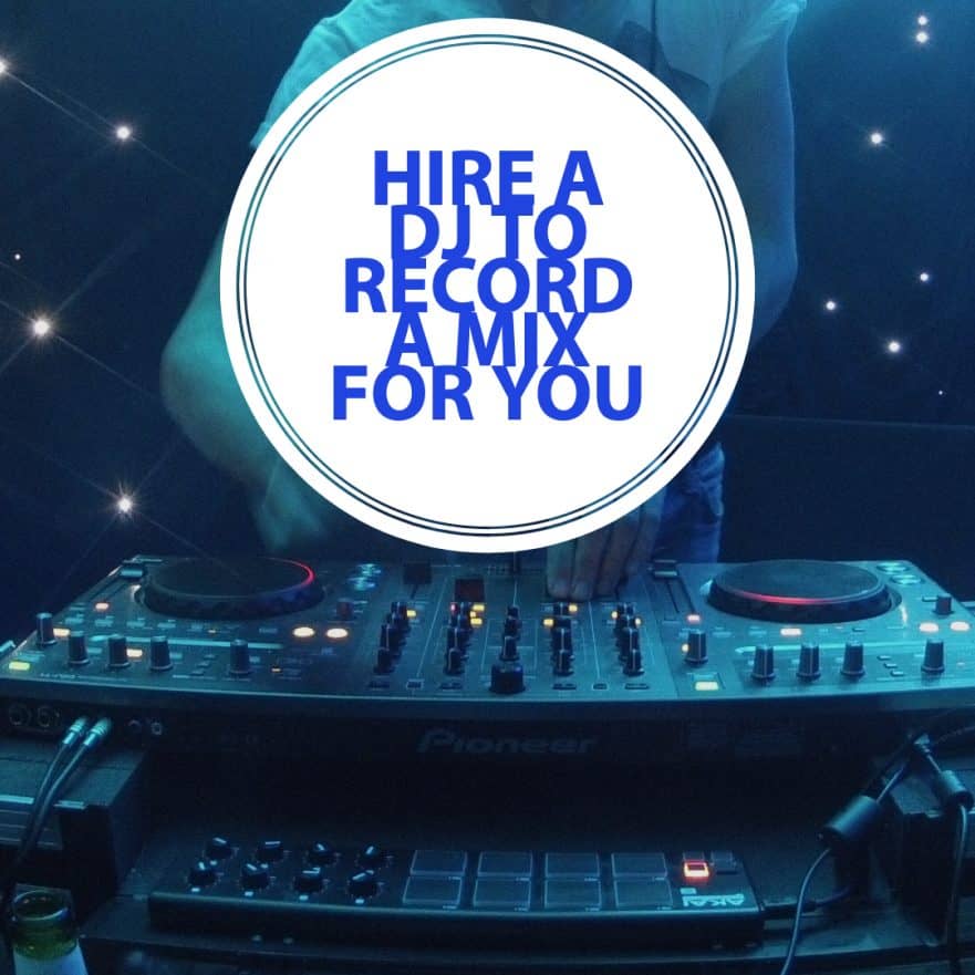How to Hire a DJ to Record a Mix for You. - Storm DJs